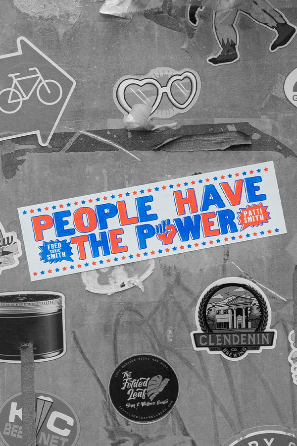 Patti Smith: People Have the Power Bumper Sticker | Kin Ship Goods