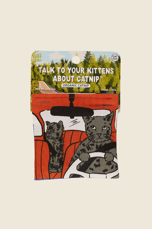 Talk to Your Kittens About Catnip Toy | Kin Ship Goods