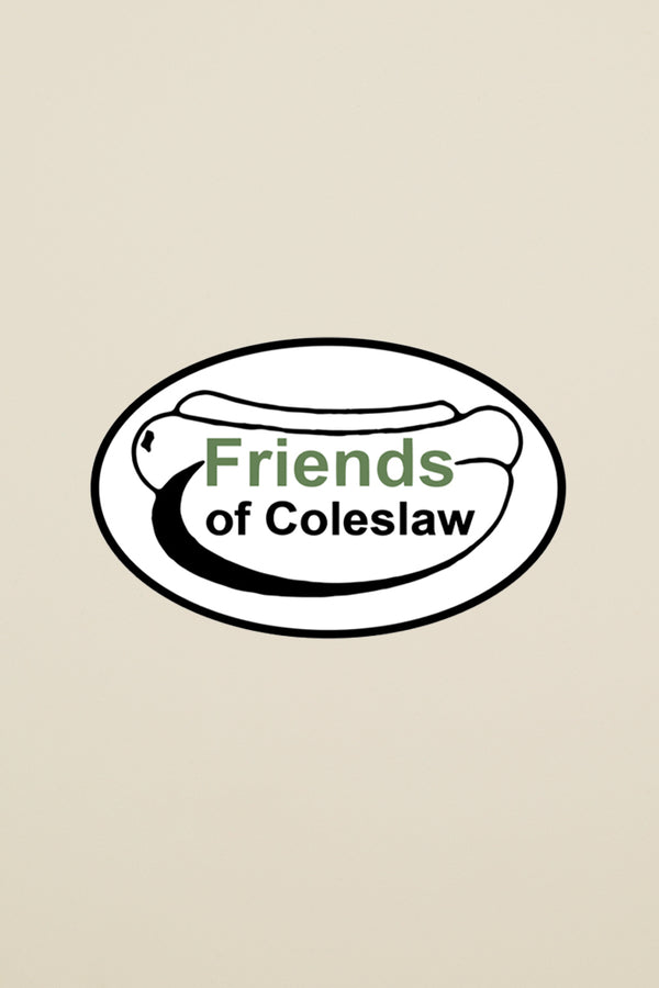 Friends of Coleslaw Sticker| Kin Ship Goods